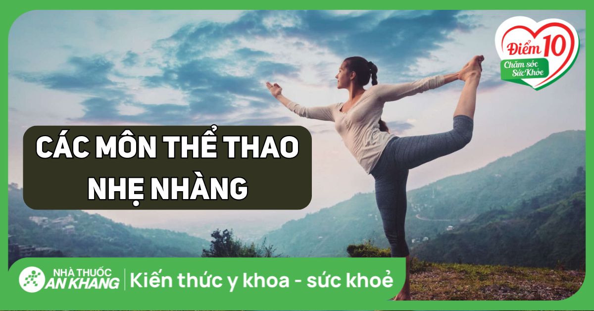 16 môn thể thao nhẹ nhàng cho vóc dáng thon gọn