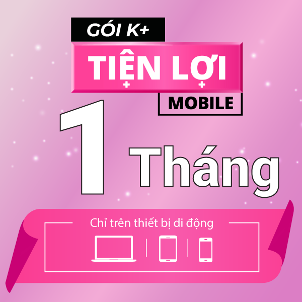 K+ App Tiện lợi 1 tháng _Xem Phim trên Mobile