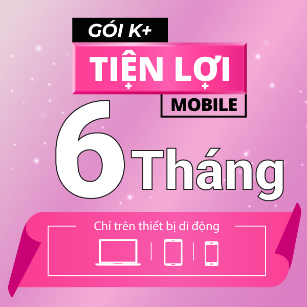 K+ App Tiện lợi 6 tháng _Xem Phim trên Mobile