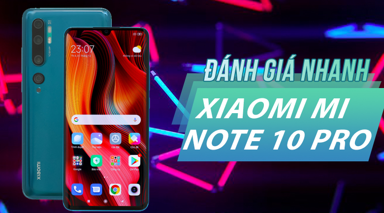 Xiaomi Mi Note 10 Pro | Giá bán, chính hãng, cấu hình, đánh giá