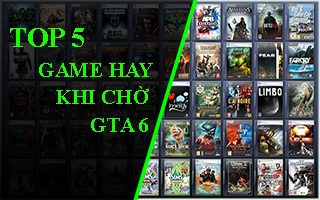 Top 5 games hay nhất khi chờ GAT 6 ra mắt - Thegioididong.com