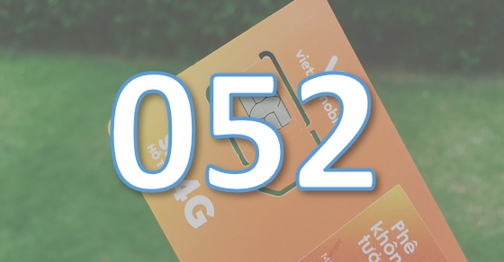 Đầu số 052 là mạng gì? Ý nghĩa của đầu số 052? Có phải số may mắn ...