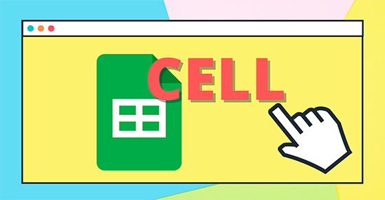 [Video] Cách sử dụng hàm CELL trong Google Sheet để tra cứu thông tin ...