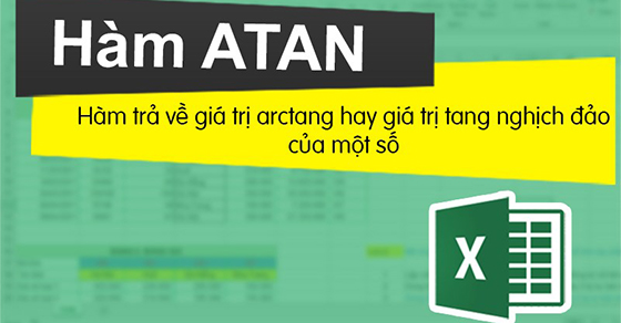 Cách sử dụng hàm ATAN trong Excel chi tiết có ví dụ minh họa ...