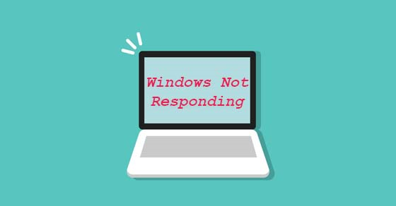 Windows Not Responding - Nguyên nhân và cách khắc phục chi tiết ...