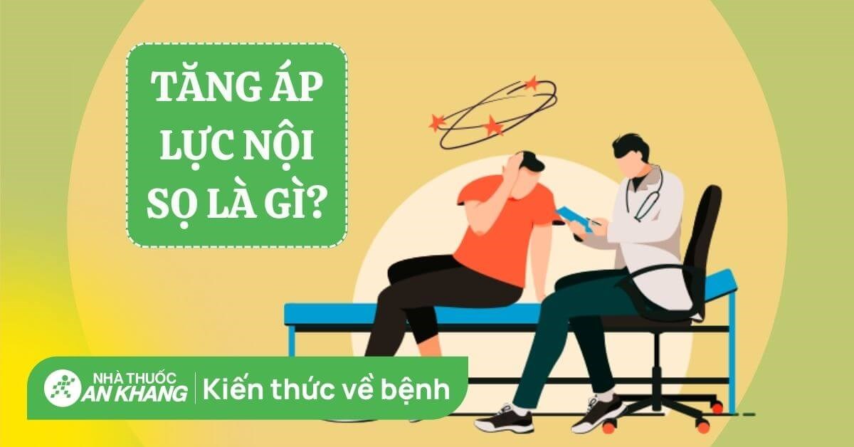 Tăng áp lực nội sọ: Nguyên nhân, triệu chứng và cách điều trị