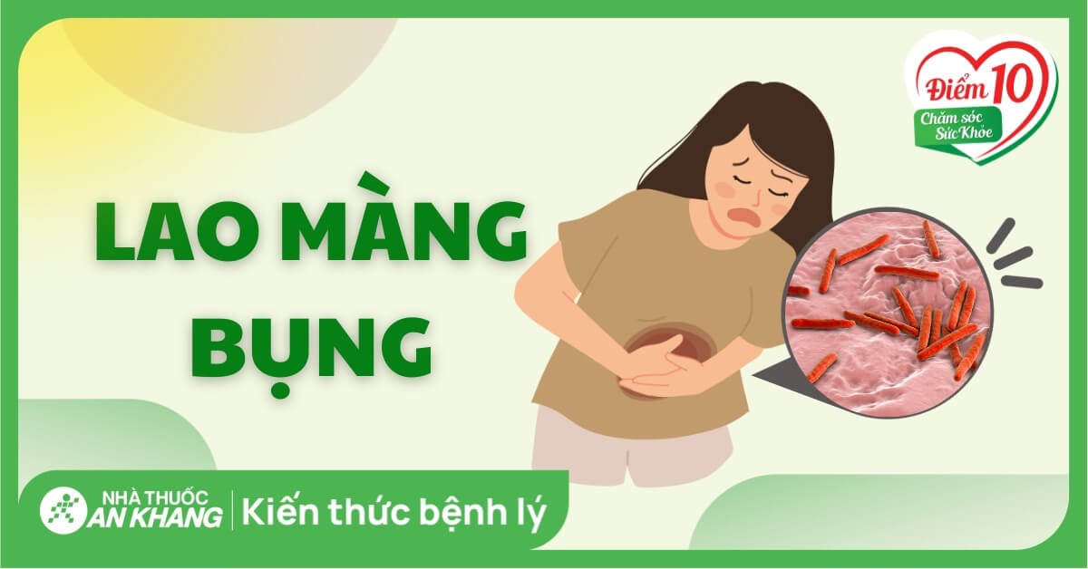 Lao màng bụng: Nguyên nhân, triệu chứng và cách điều trị